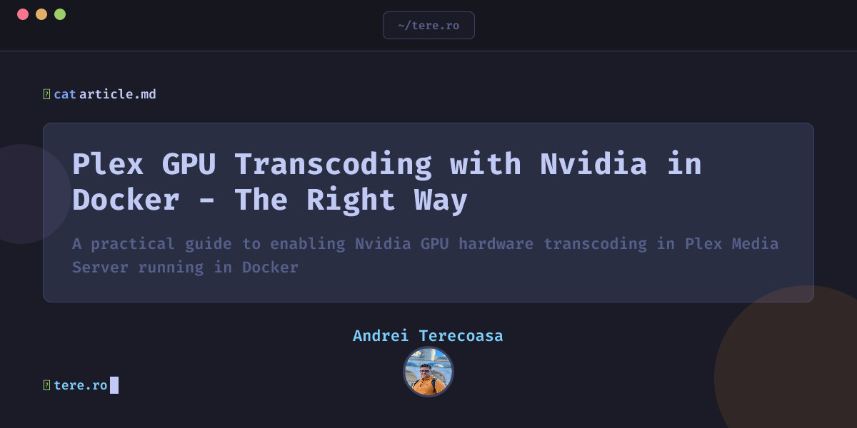 Plex GPU Transcoding with Nvidia in Docker - The Right Way - Andrei ...